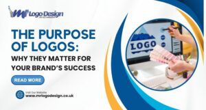 The Purpose Of Logos: Why They Matter For Your Brand’s Success